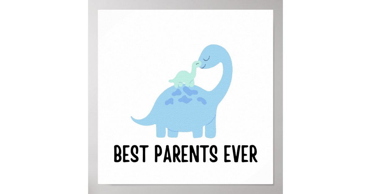 Best parents ever poster | Zazzle