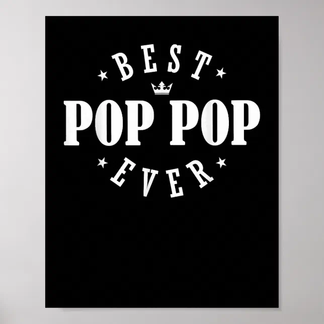 Best Pop Pop Ever Design - Pop Pop Poster | Zazzle