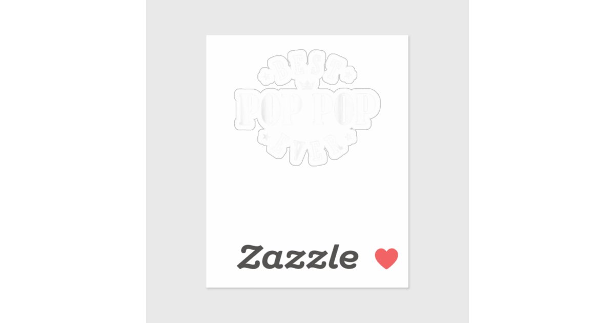 Best Pop Pop Ever Design - Pop Pop Sticker | Zazzle