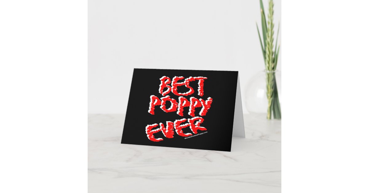 Best Poppy Ever Card | Zazzle