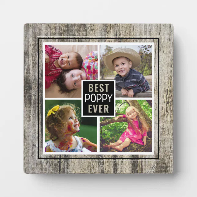 Best Poppy Ever Grandpa 4 Photo Collage Rustic Plaque | Zazzle