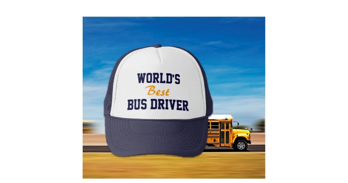 Best seller! World's best bus driver cap | Zazzle