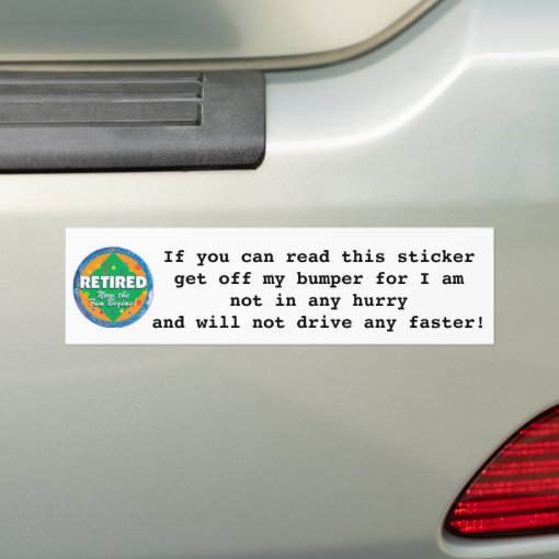BEST "SENIOR PERSON'S" BUMPER STICKER EVER | Zazzle