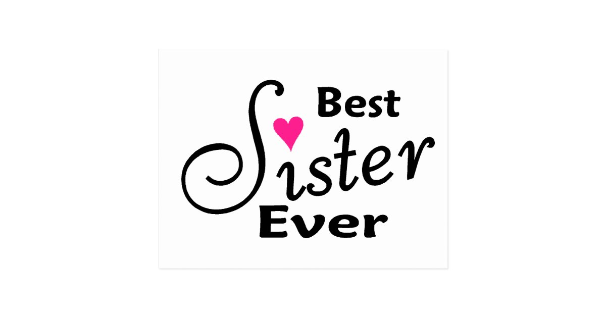 Best Sister Ever Postcard Zazzle best-sister-ever-postcard-zazzle