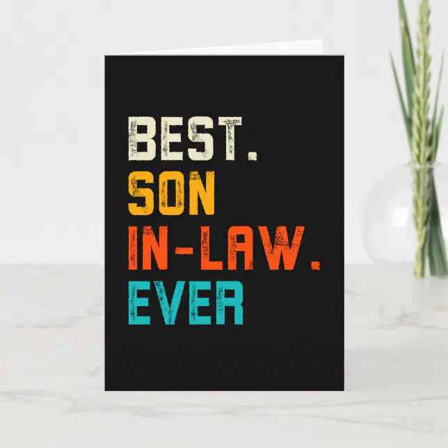 Best Son in Law Ever Card | Zazzle