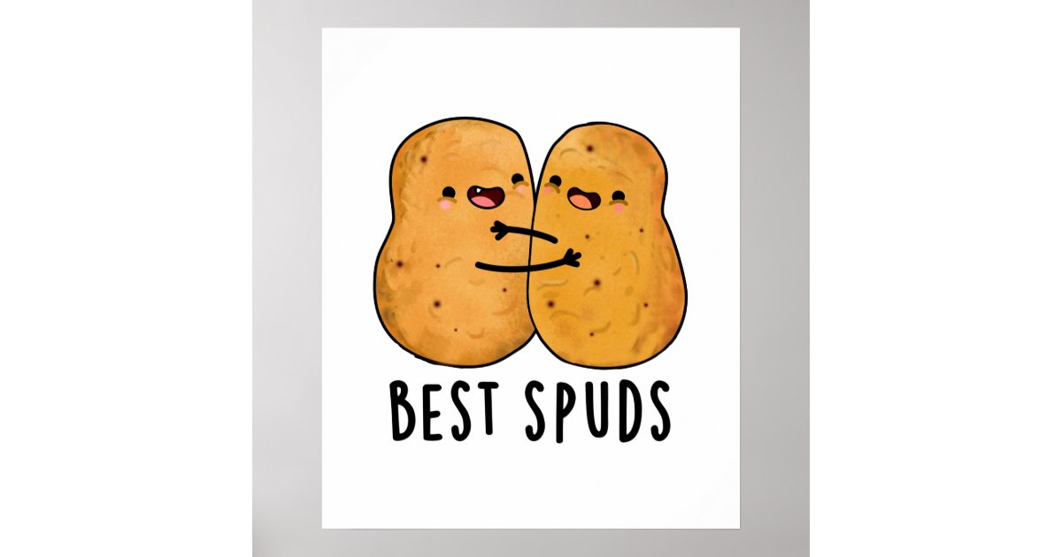Best Spuds Funny Best Buddies Potato Pun Poster | Zazzle