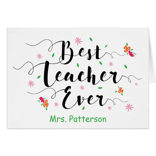 Best Teacher Ever, with Flowers | Zazzle
