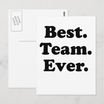Best Team Ever Postcard | Zazzle