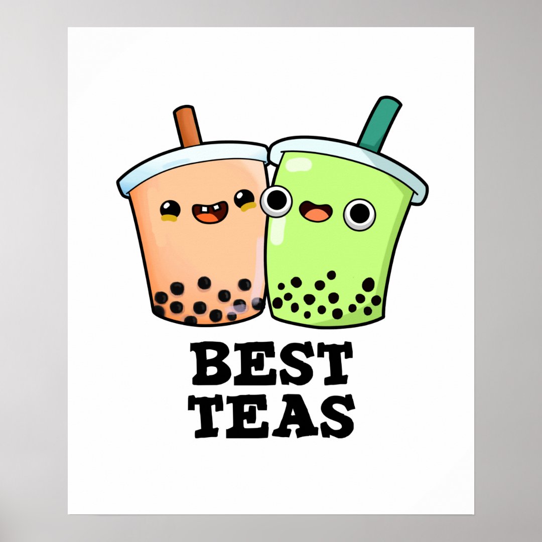 Best Teas Funny Besties Boba Tea PUn Poster | Zazzle
