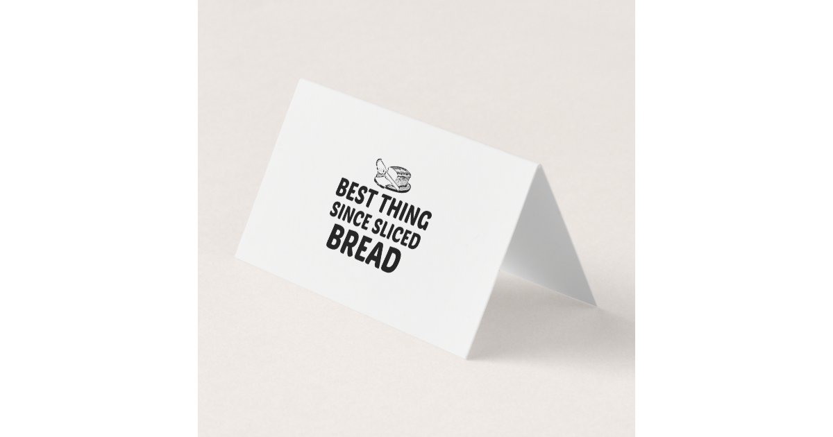 Best thing since sliced bread business card | Zazzle