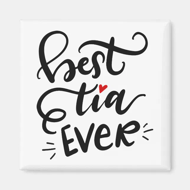Best Tia Ever Magnet | Zazzle