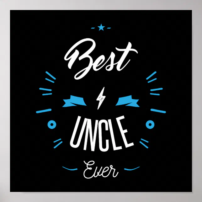 Best uncle ever poster | Zazzle