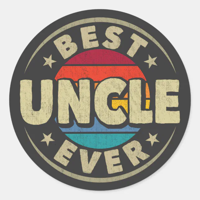 Best Uncle Ever Retro Vintage Uncle Fathers Day Classic Round Sticker ...