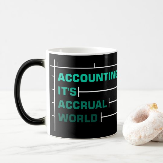 Best Working Mug - Accounting It's Accrual World | Zazzle.com