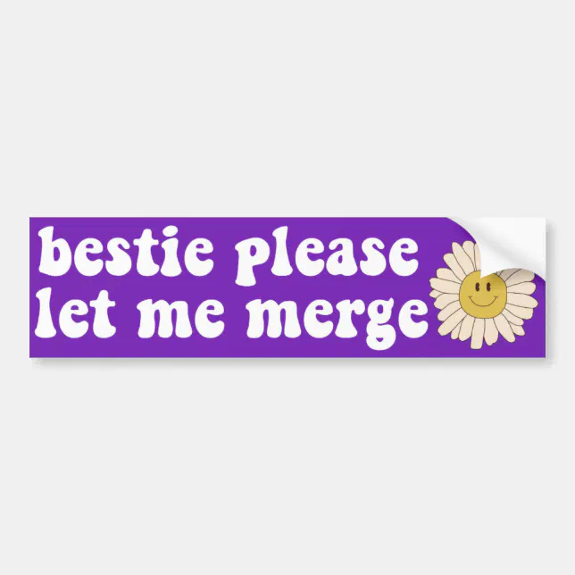 Bestie please let me merge bumper sticker | Zazzle