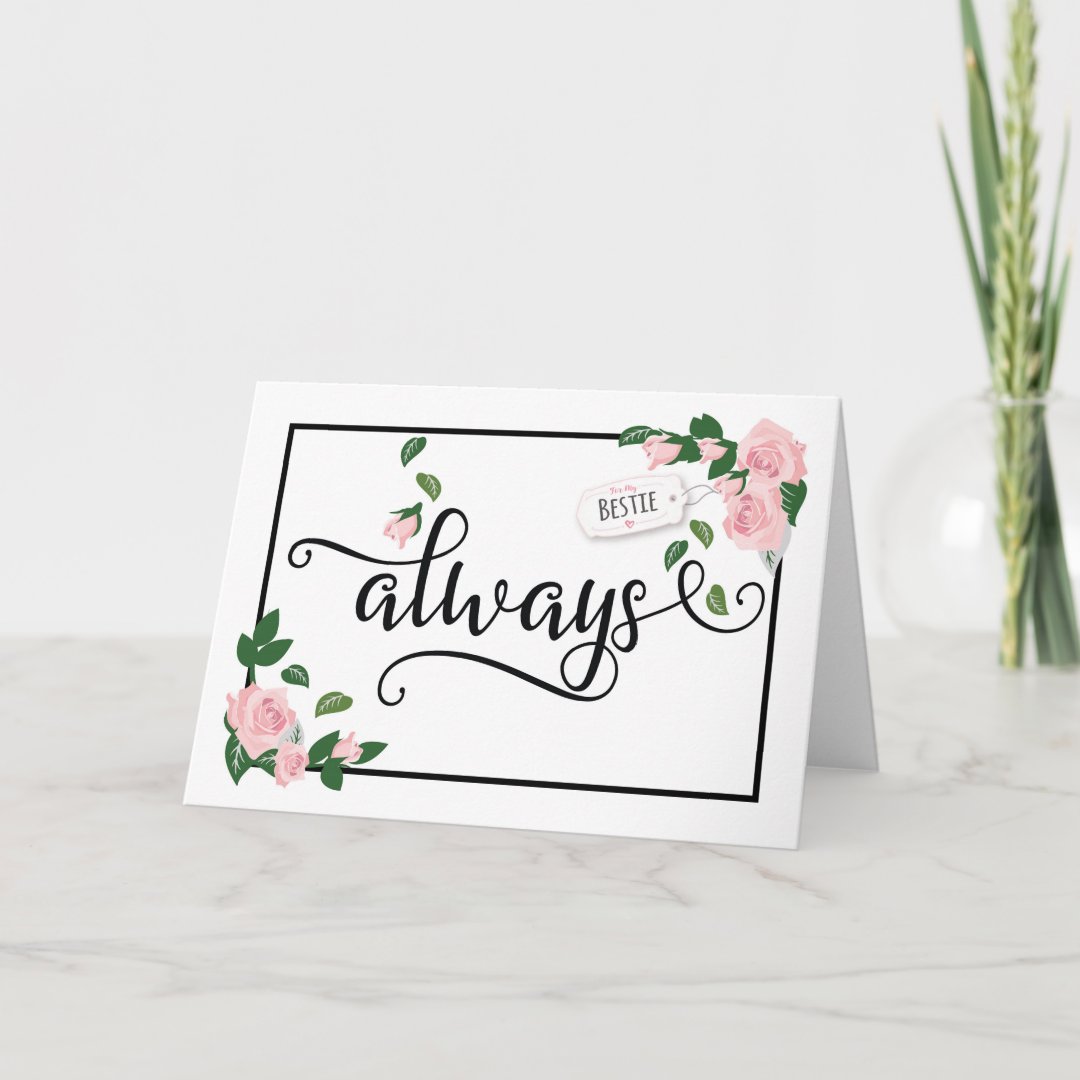Bestie Thanks, Always - You've Been There for Me Thank You Card | Zazzle