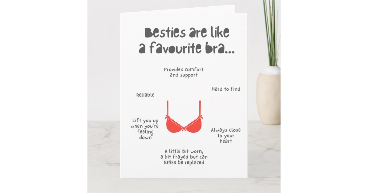 Besties are like a favourite bra, Bestie Birthday Card | Zazzle