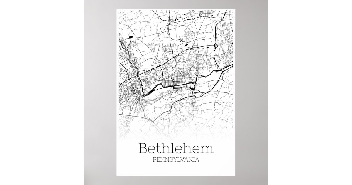Bethlehem Map - Pennsylvania - City Map Poster | Zazzle