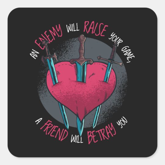 Betrayal Quote Square Sticker | Zazzle.com