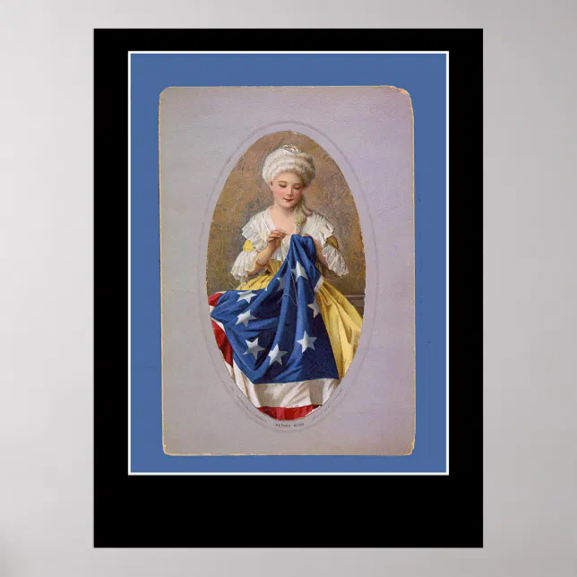 Betsy Ross and The Flag Poster | Zazzle