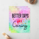 Better Days Are Coming Positive Inspirational Note Card | Zazzle
