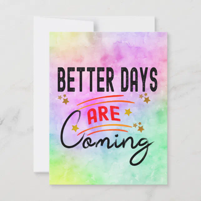 Better Days Are Coming Positive Inspirational Note Card | Zazzle