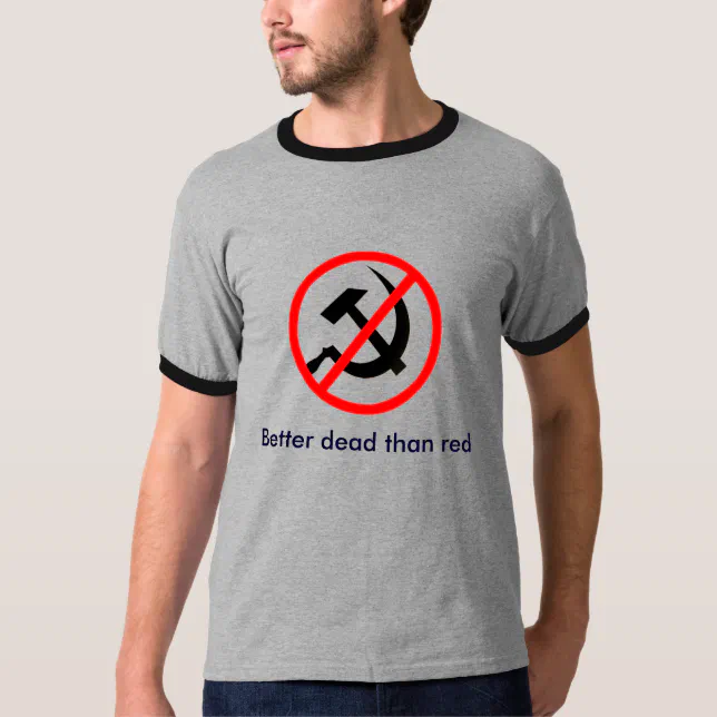 Better dead than red t-shirt | Zazzle