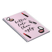 better late than ugly funny girly quotes poster notebook | Zazzle