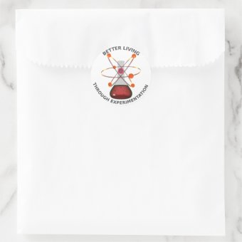 Better Living Through Experimentation Classic Round Sticker | Zazzle
