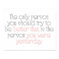 Better Than You Were Yesterday Poster | Zazzle