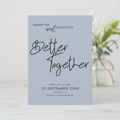 Better Together Script Dusty Blue Save The Date | Zazzle