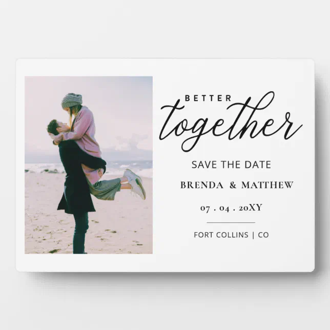 Better Together Script Photo Save The Date Plaque | Zazzle
