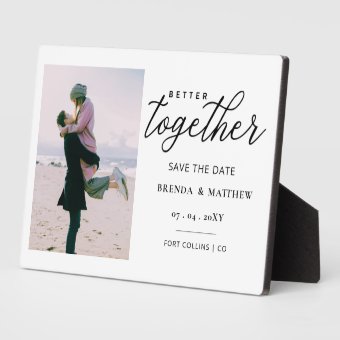 Better Together Script Photo Save The Date Plaque | Zazzle