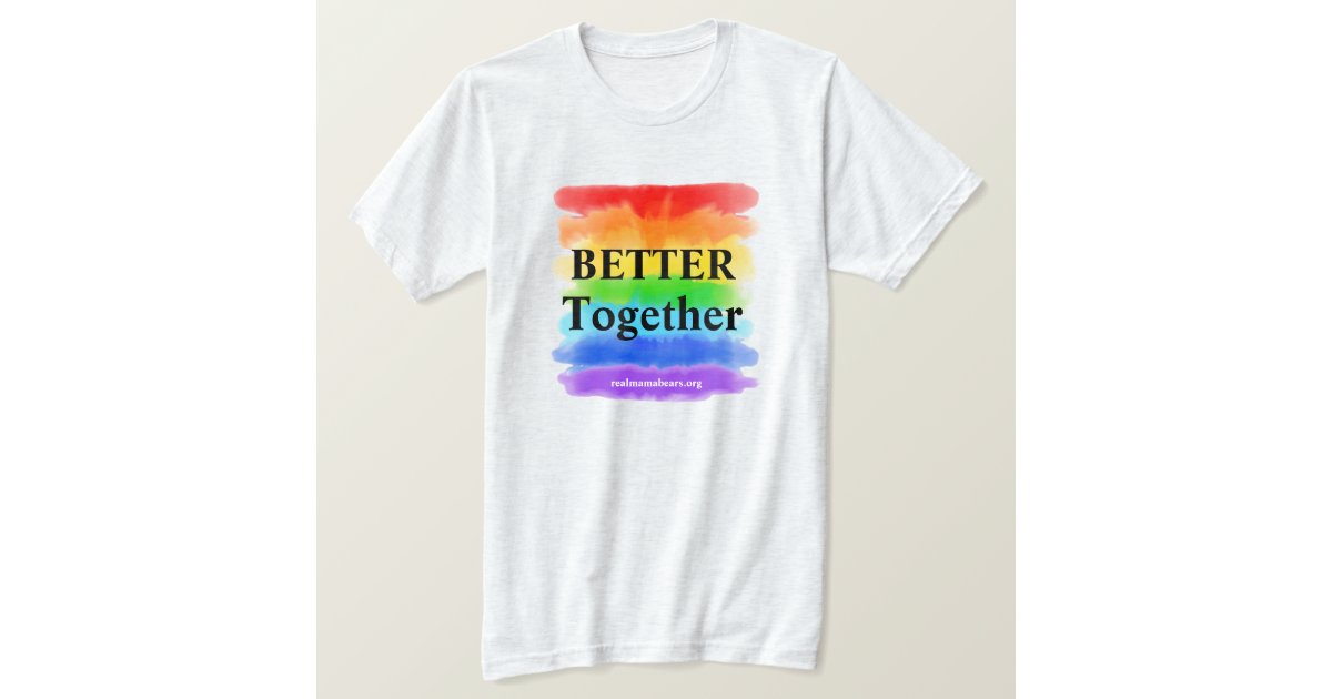 Better Together T-shirt | Zazzle