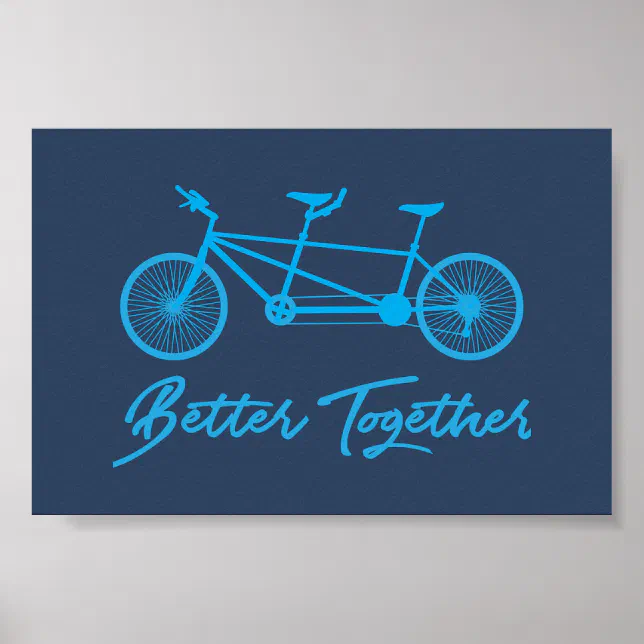 Better Together Tandem Bike Blue Poster | Zazzle