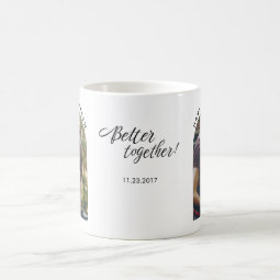 Better Together Valentine's Day Couples Photo Coffee Mug | Zazzle