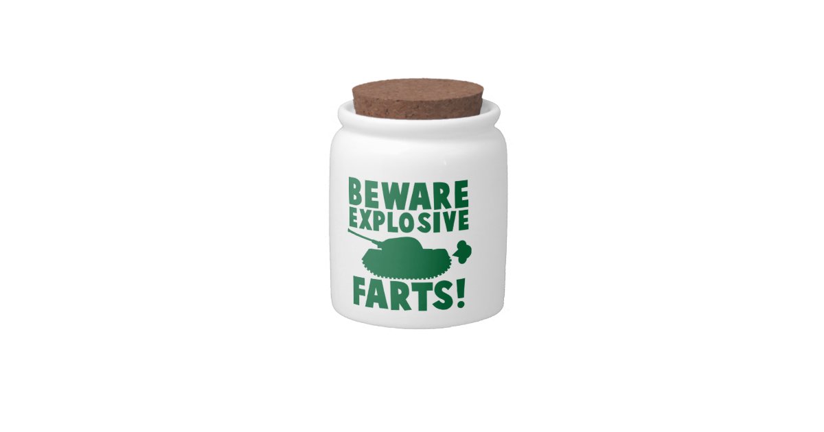 Beware EXPLOSIVE FARTS! Candy Jar | Zazzle