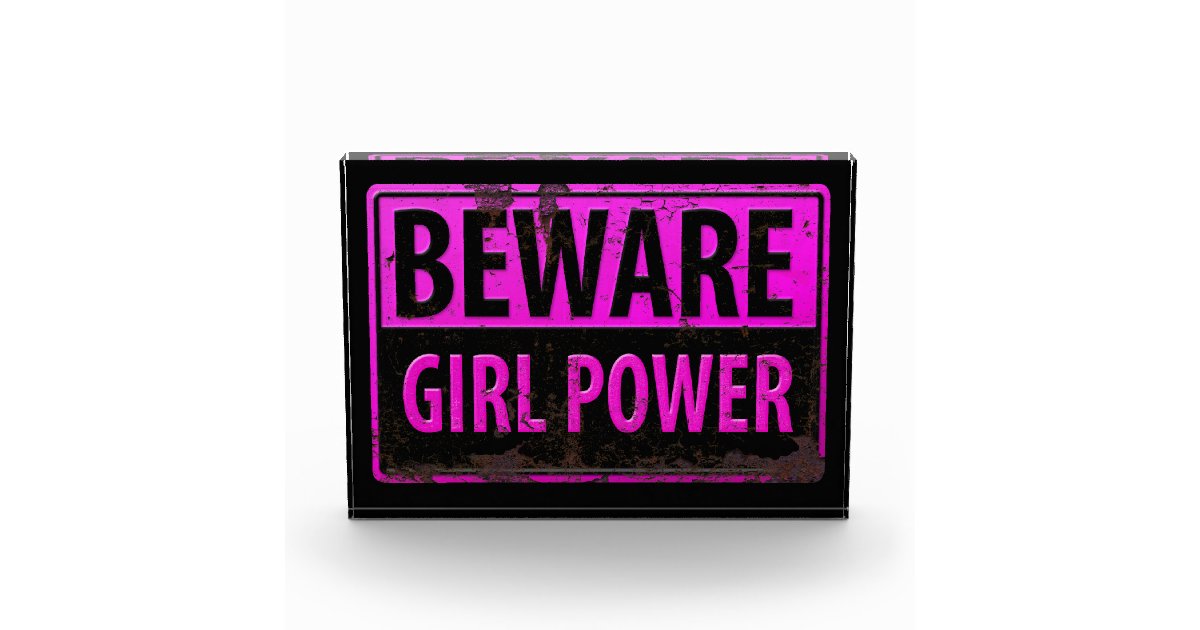 BEWARE Girl Power - Pink Black Metal Danger Sign Acrylic Award | Zazzle