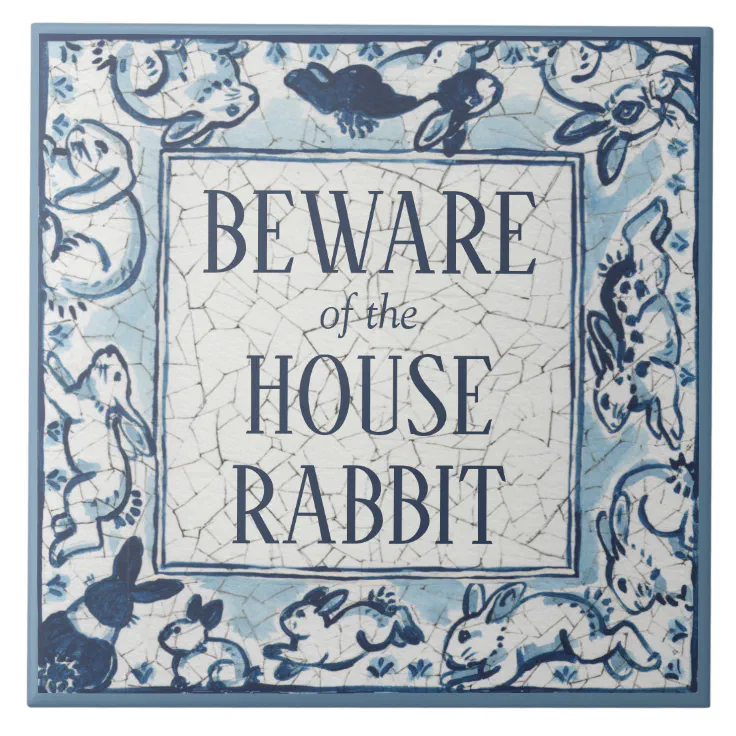 Beware House Rabbit Delft Blue White Sign Dedham Ceramic Tile | Zazzle