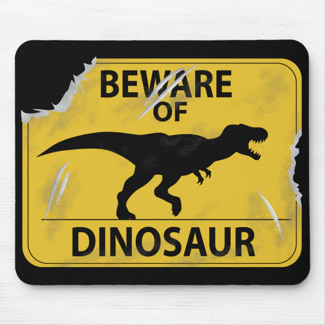 Beware of Dinosaur (damaged) Mouse Pad | Zazzle