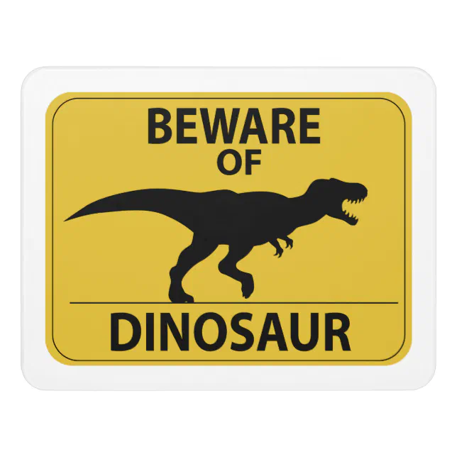 Beware of Dinosaur Door Sign | Zazzle