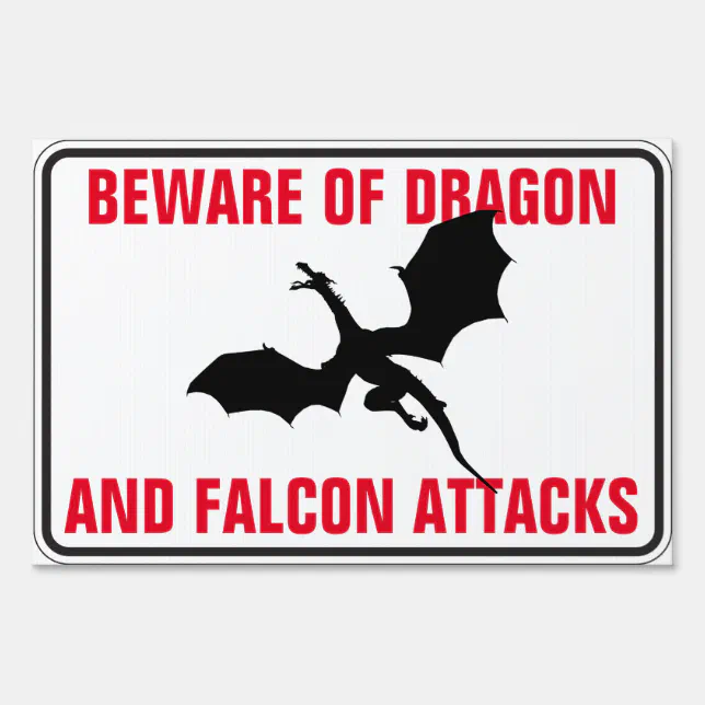 Beware of Dragon and Falcon Attacks Sign | Zazzle