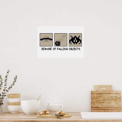 Beware of Falling Objects Poster | Zazzle