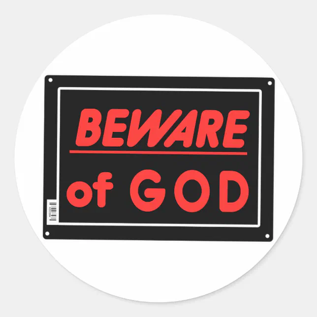 Beware of God Parody Yard Sign Classic Round Sticker | Zazzle