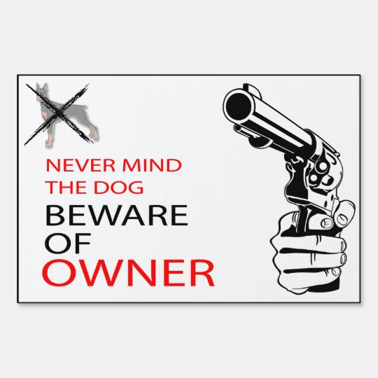 Beware Of Owner Yard Sign | Zazzle.com