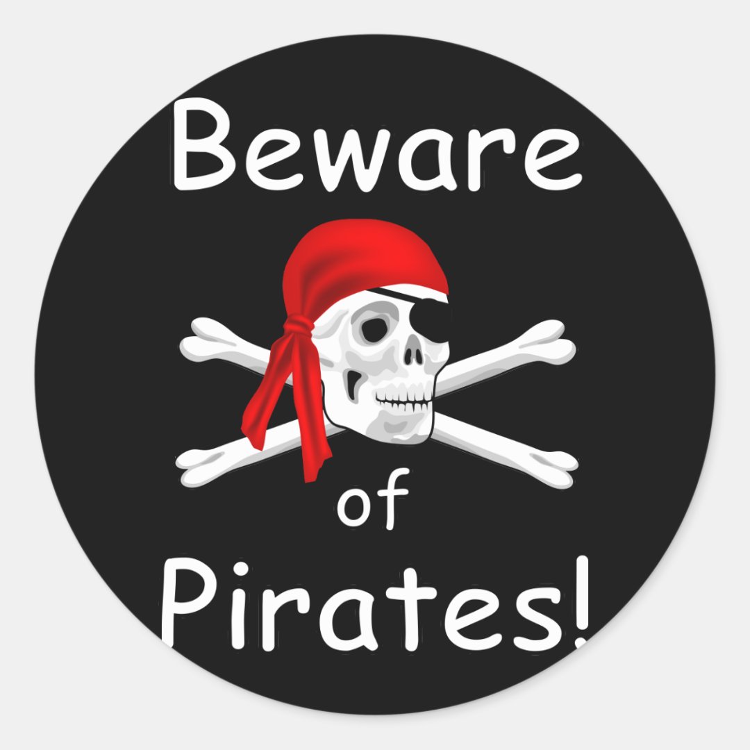 Beware of Pirates Sticker | Zazzle