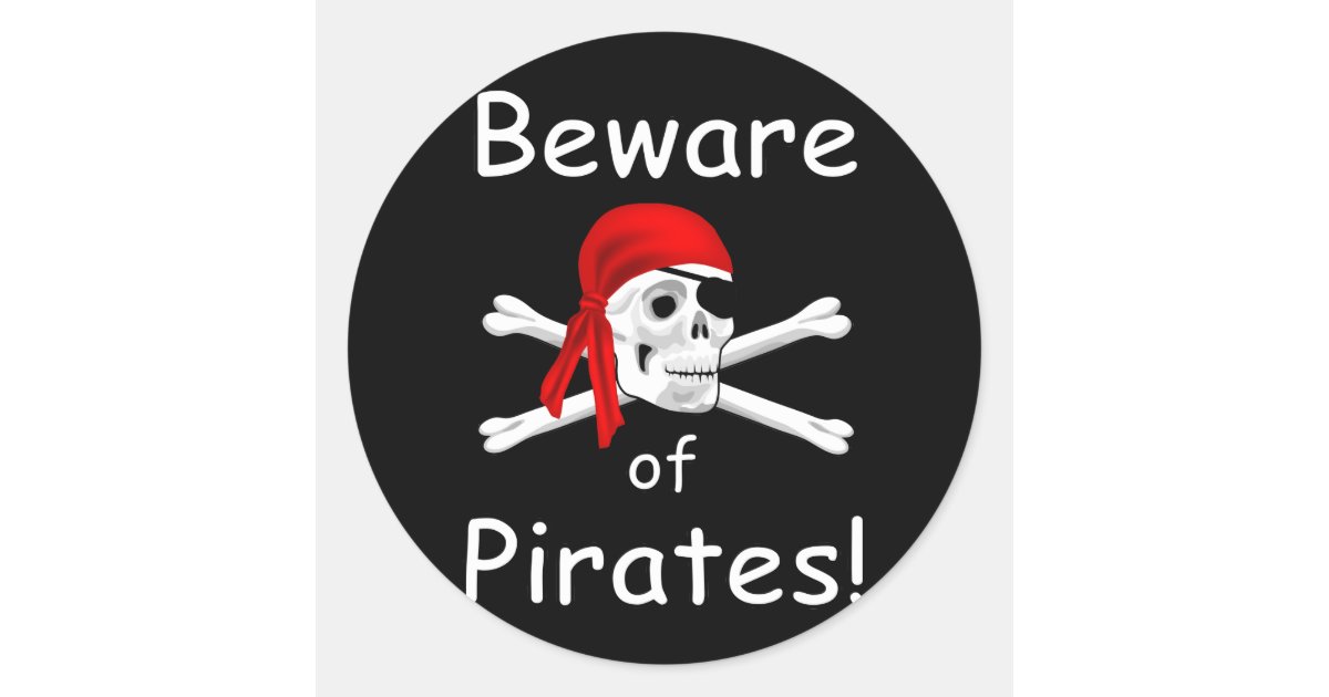 Beware of Pirates Sticker | Zazzle