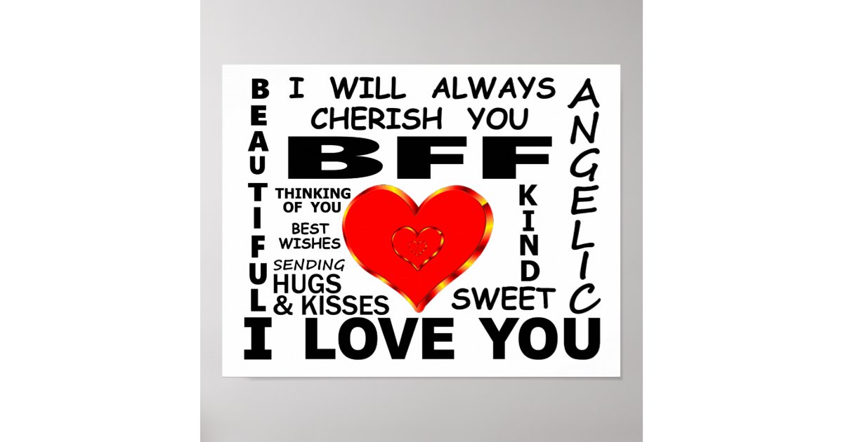BFF I Love You Poster | Zazzle