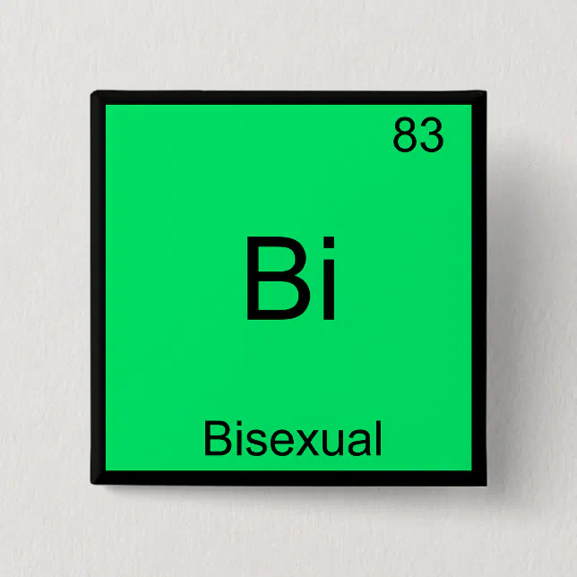 Bi - Bisexual Chemistry Element Symbol Funny Button | Zazzle