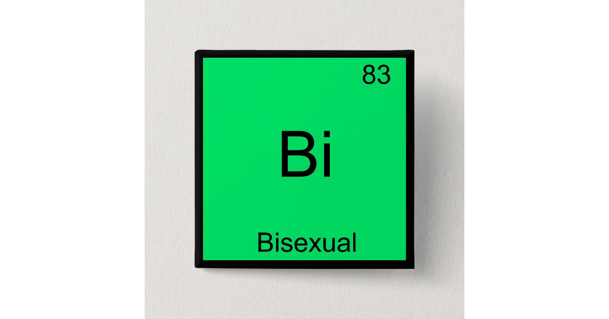 Bi - Bisexual Chemistry Element Symbol Funny Button | Zazzle